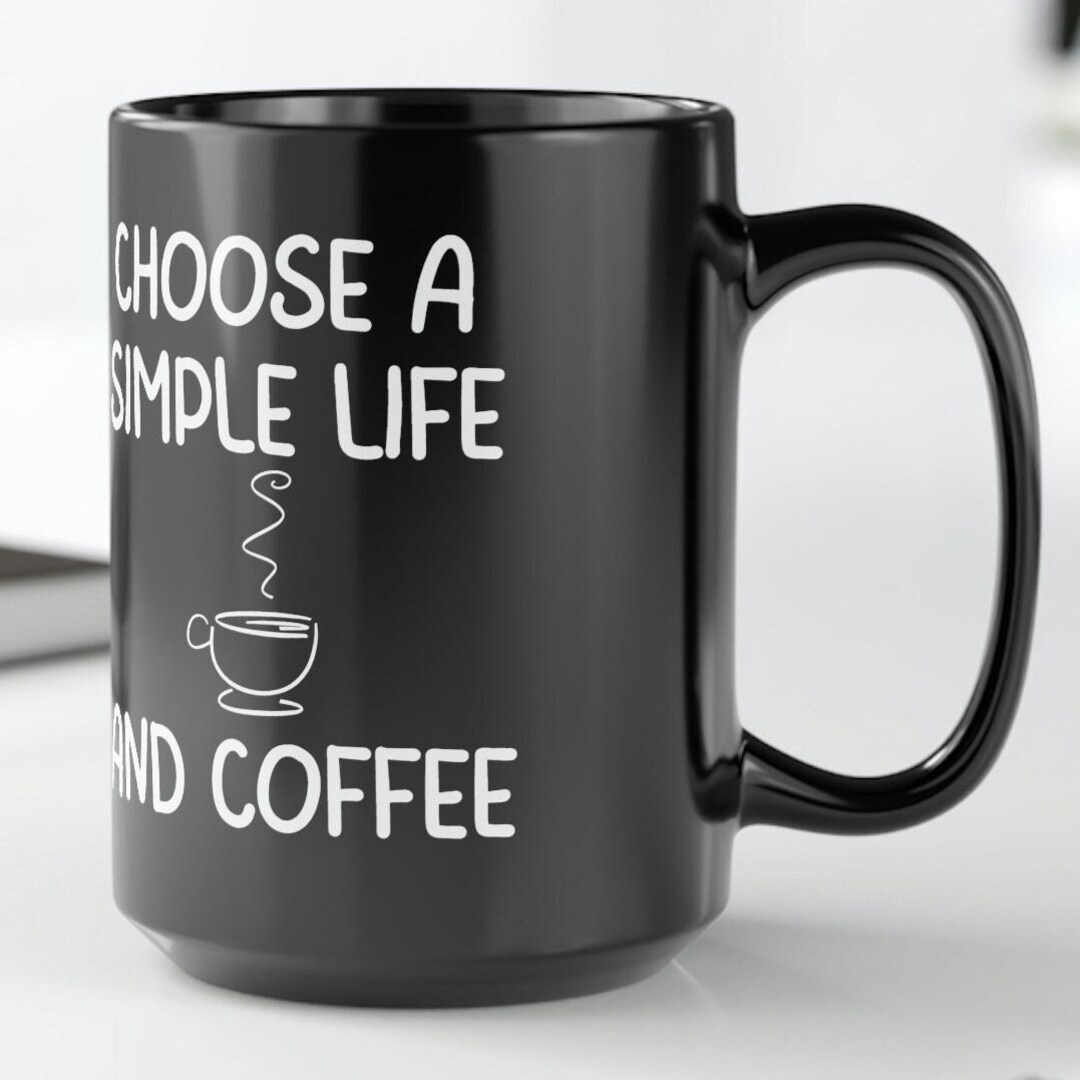 Simple Modern Coffee Mug, Simple Life, Black Mug, 15oz Mug - Etsy
