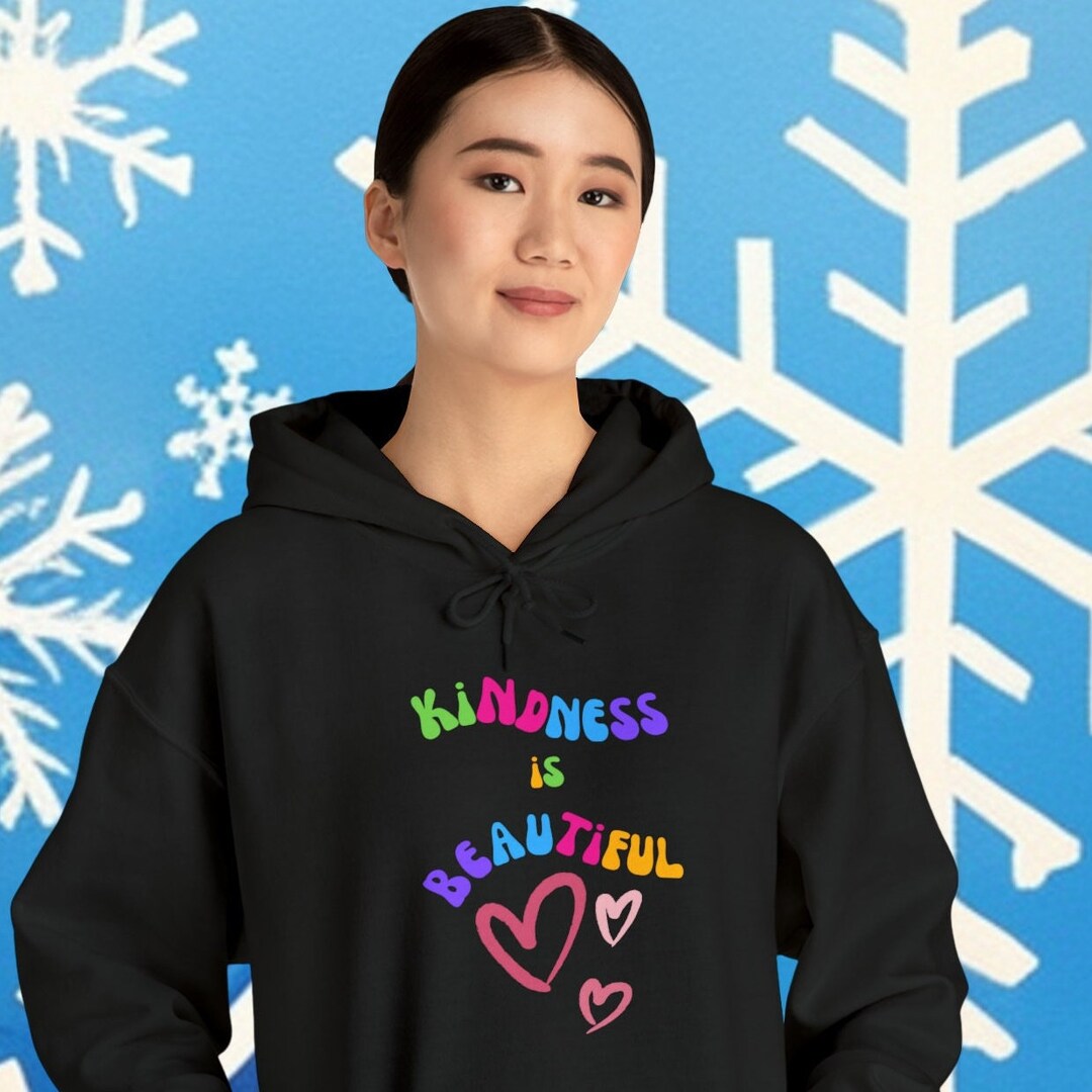 Kindness is Beautiful Hoodie, Unisex Heavy Blend™ Hooded Sweatshirt ...