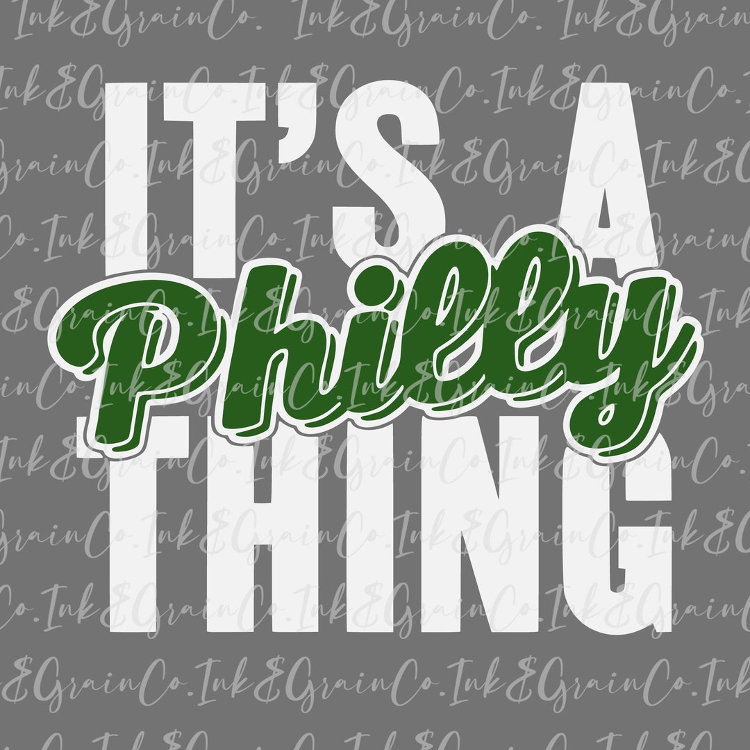 It's a Philly Thing PNG/SVG File - Etsy