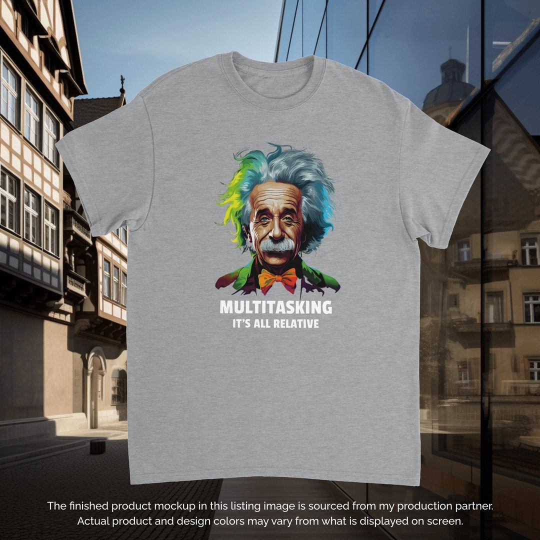 Einstein Multitasking Tee, Colourful Einstein Multitasking ...