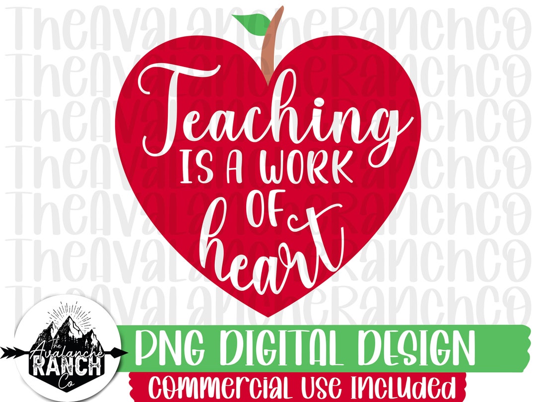 Teaching is A Work of Heart Png, Teacher Png, Sublimation Designs ...