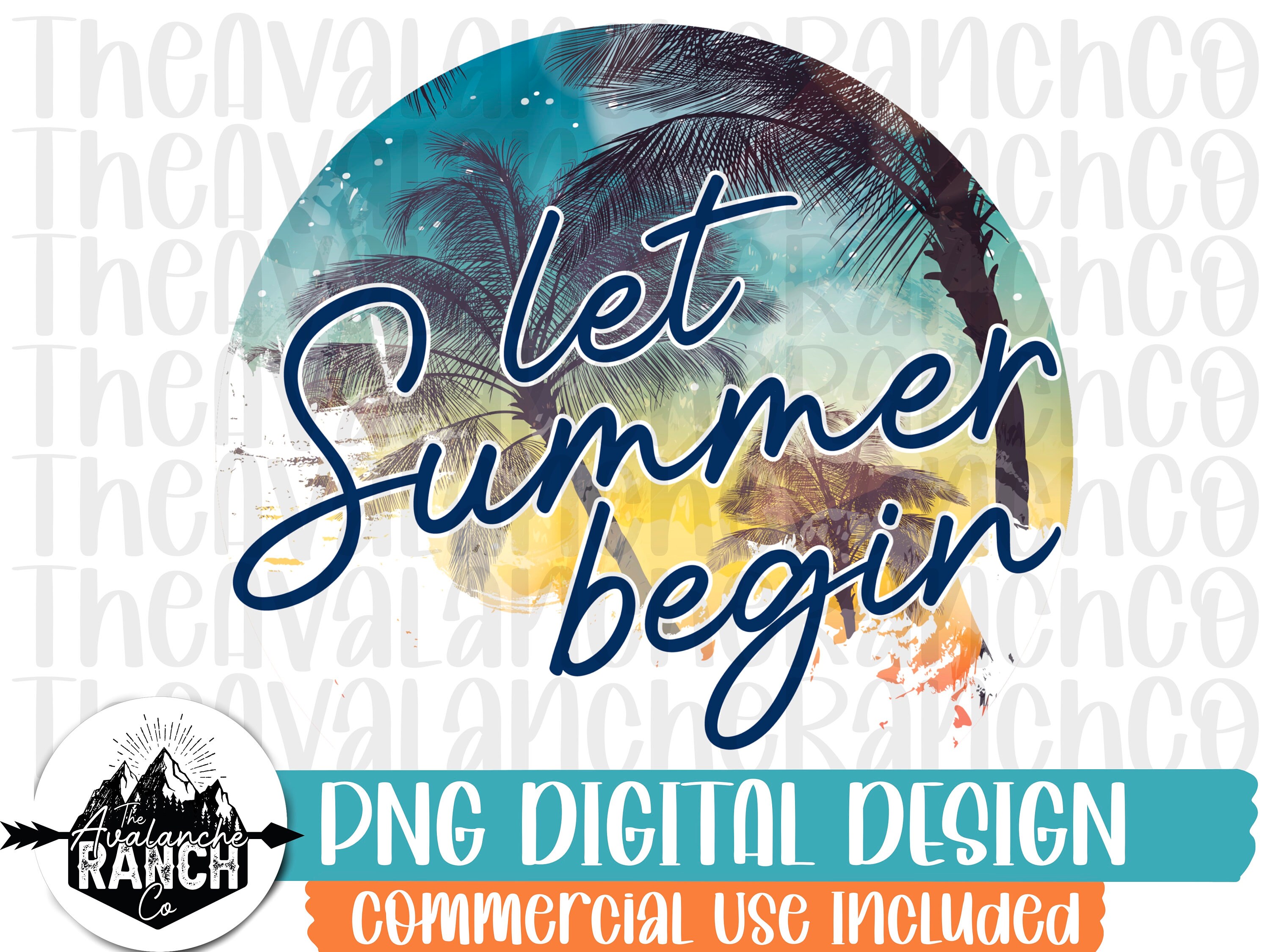 Let Summer Begin Png Summer Png Sublimation Designs - Etsy
