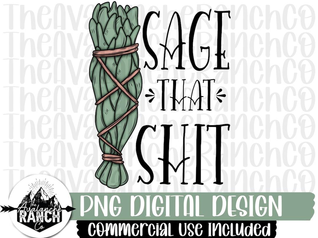 Sage That Shit Png, Sage Png, Sublimation Designs Downloads, Funny Png ...