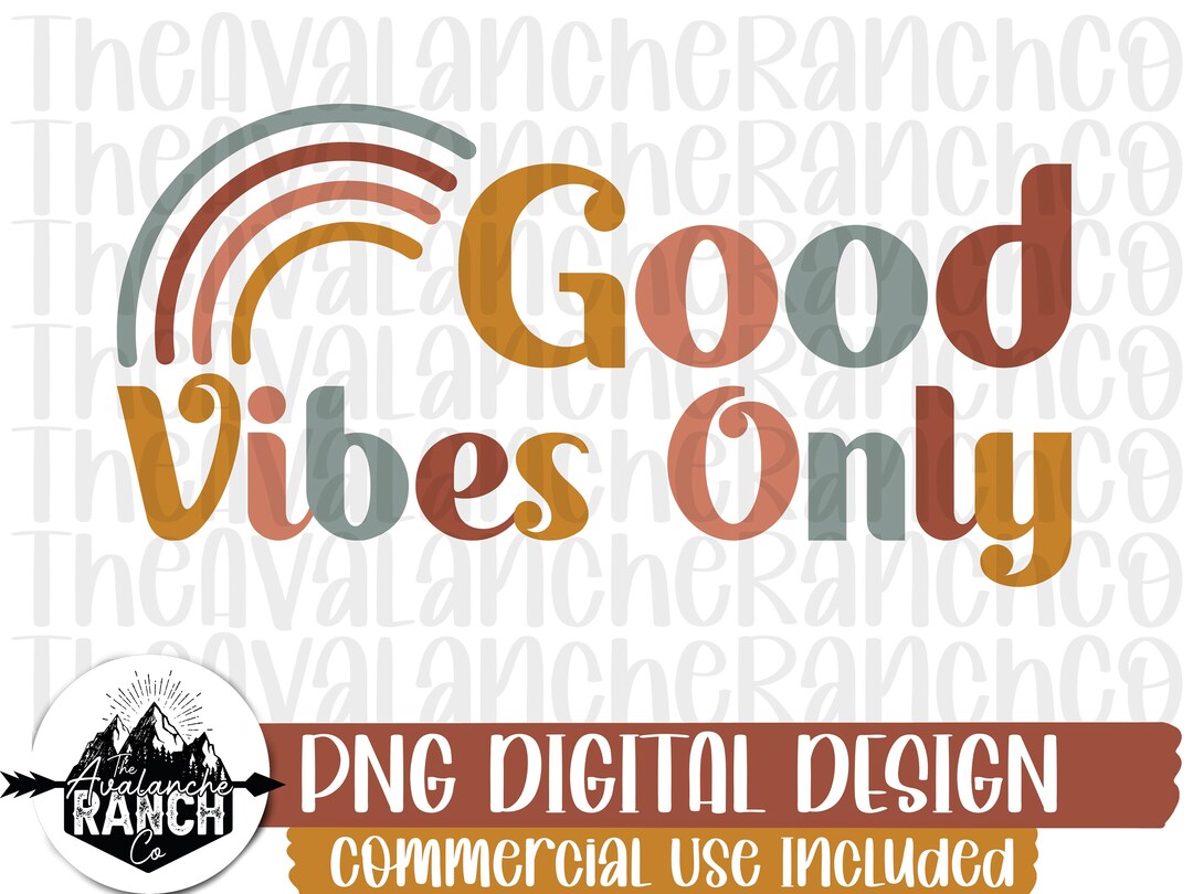 Good Vibes Only Png Inspirational Png Sublimation Designs Downloads ...