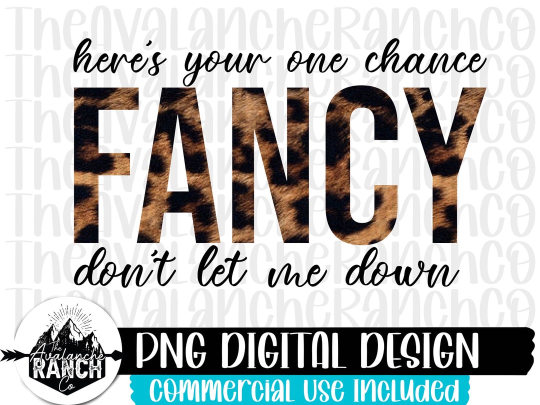 Here's Your One Chance Fancy Png, Country Png, Sublimation Designs ...
