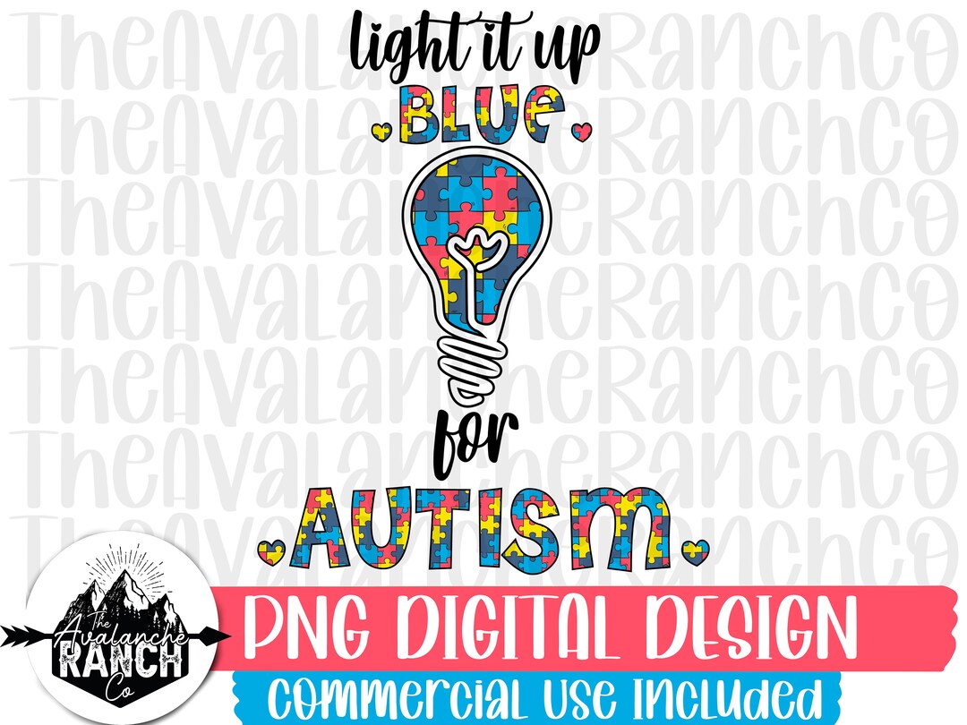 Light It up Blue for Autism Png Autism Support Png Sublimation Designs ...