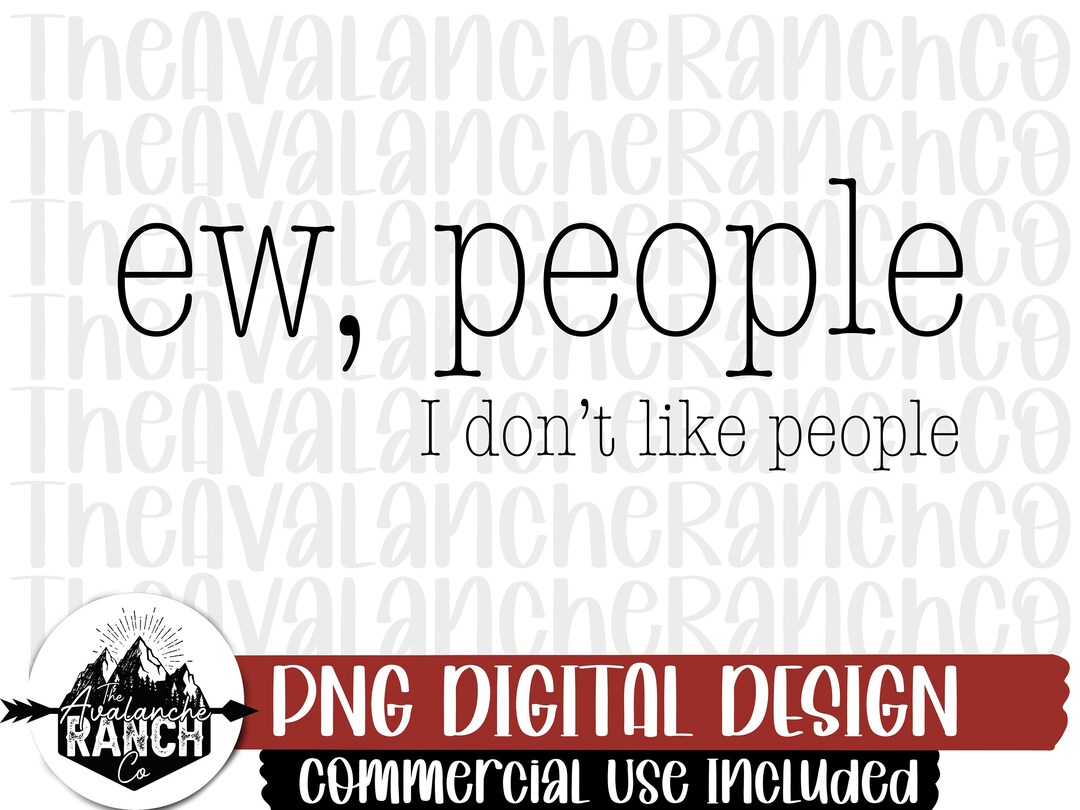 Ew People Png, Funny Png, Sublimation Designs Downloads, Png Files for ...