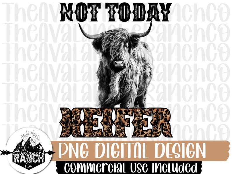 Not Today Heifer Png Country Png Sublimation Designs - Etsy