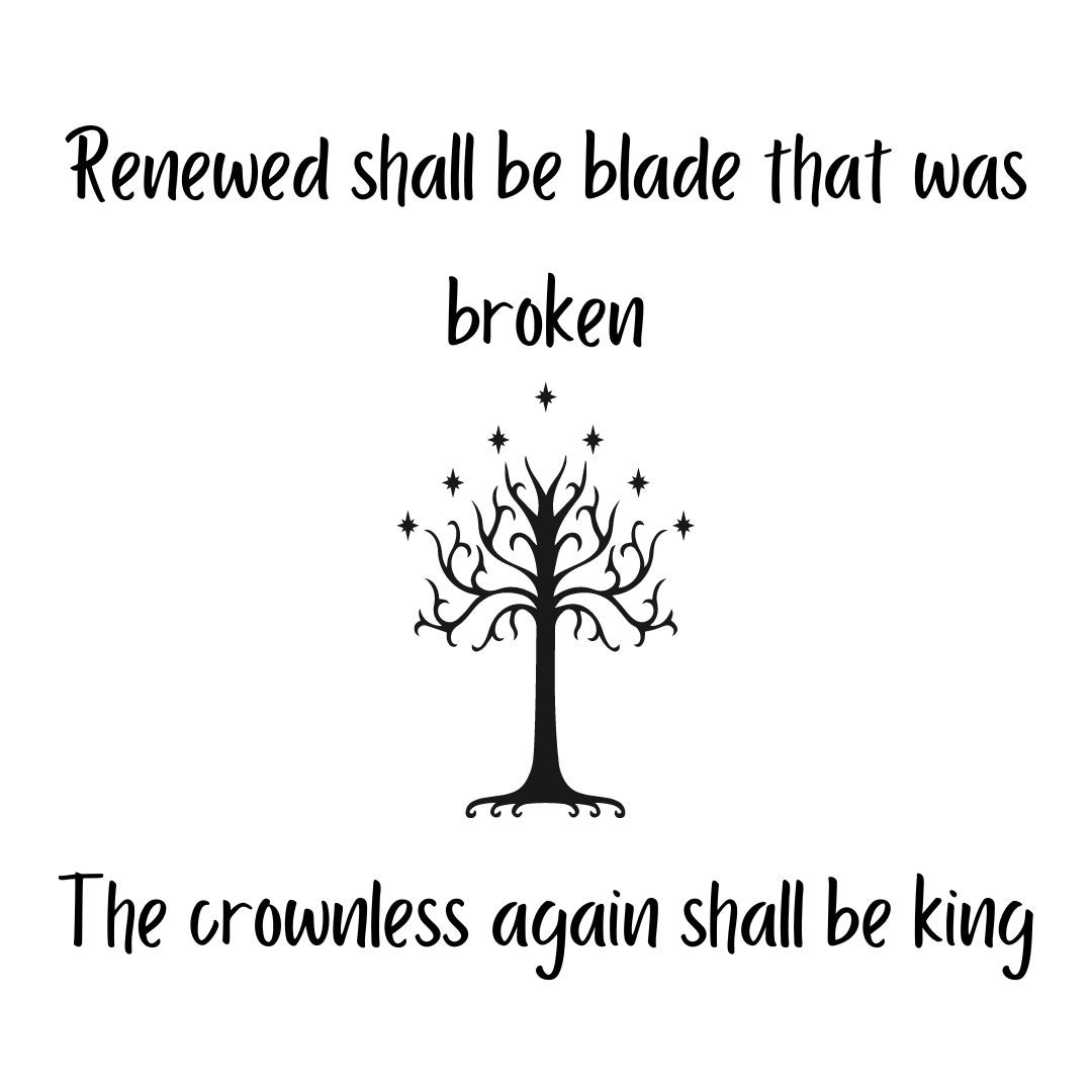 Lord of the Rings SVG, LOTR Quote, Quote Downloadable File, Aragorn SVG ...