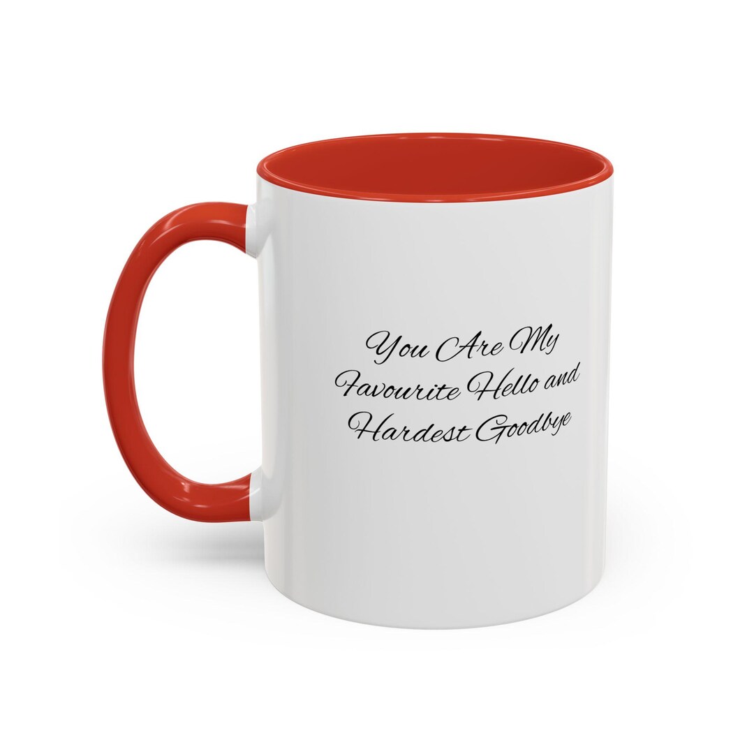 Red Heart 'you Are My Favourite Hello and Hardest Goodbye' Mug - Etsy