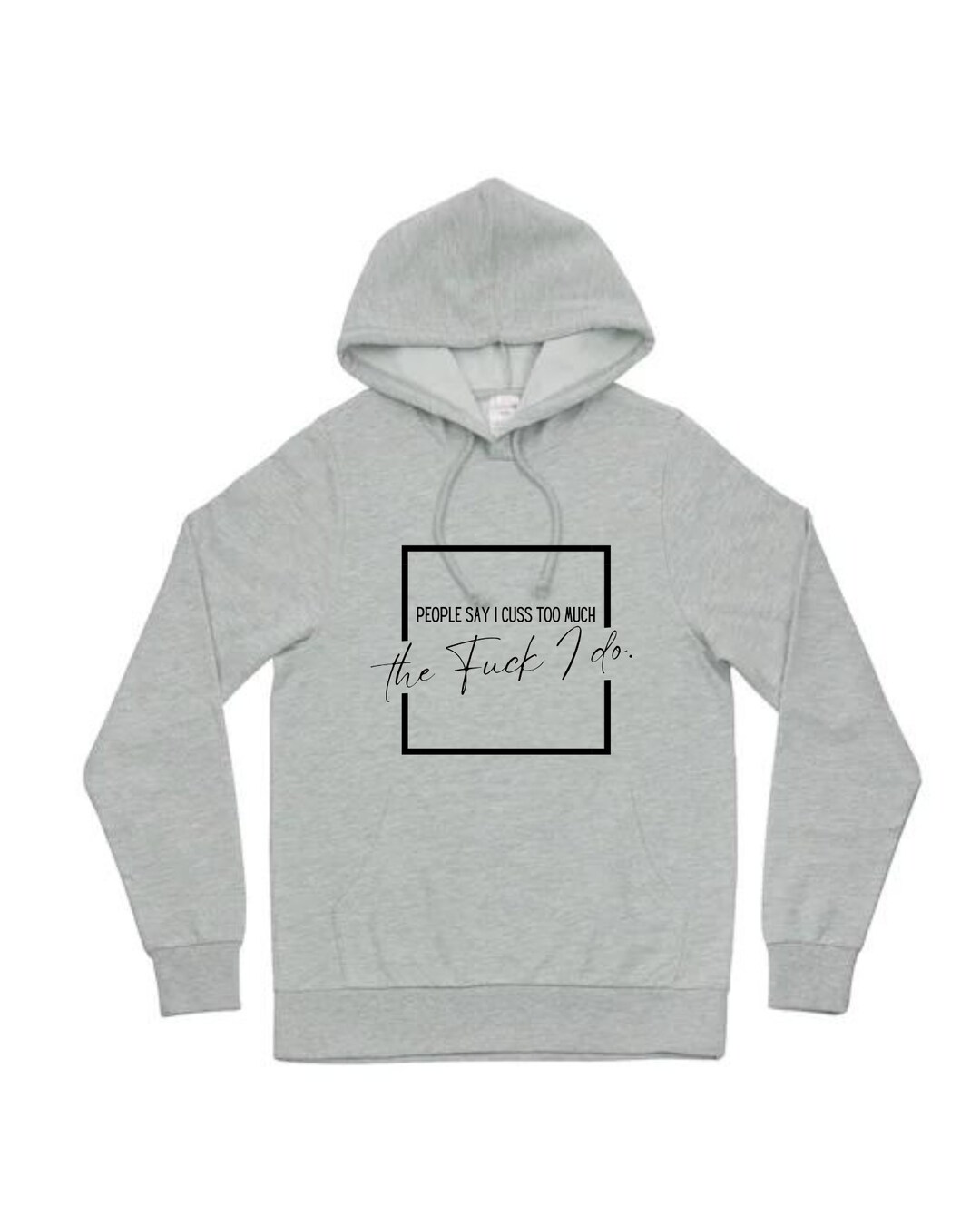 People Say I Cuss Too Much. the F*** I Do. - Etsy