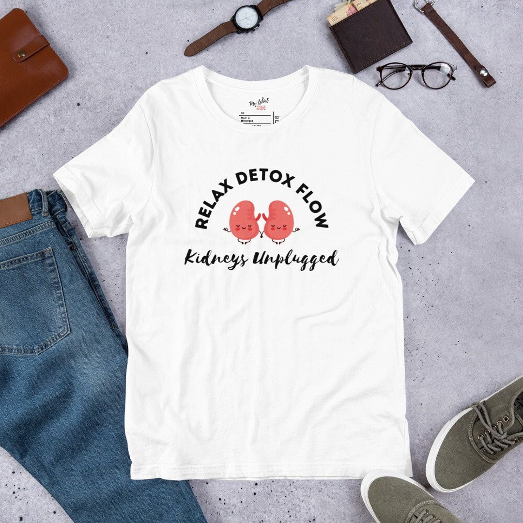 Nephrology Dialysis Nurse Shirt: Relax, Detox, and Let Your Kidneys ...