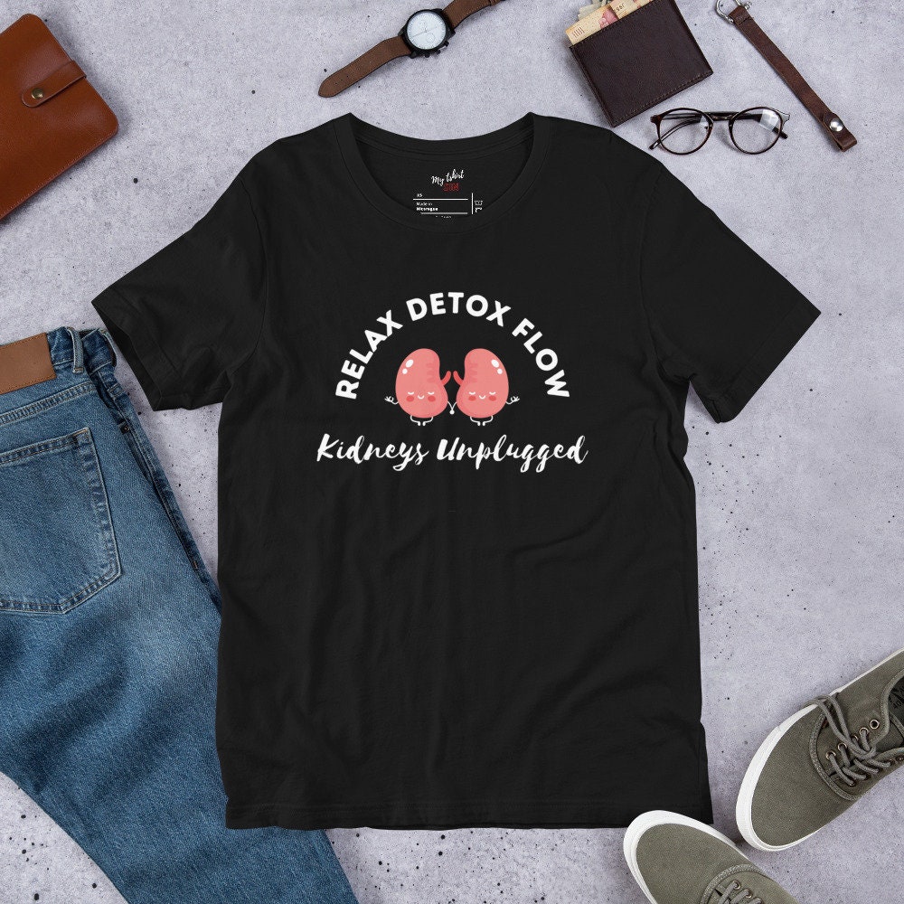 Nephrology Dialysis Nurse Shirt: Relax, Detox, and Let Your Kidneys ...