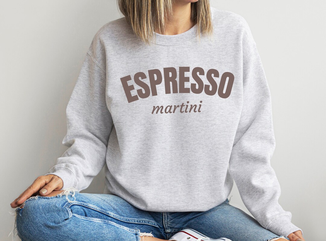 Espresso Martini Crewneck Sweatshirt; Martini Lover Gift; Funny Gift ...