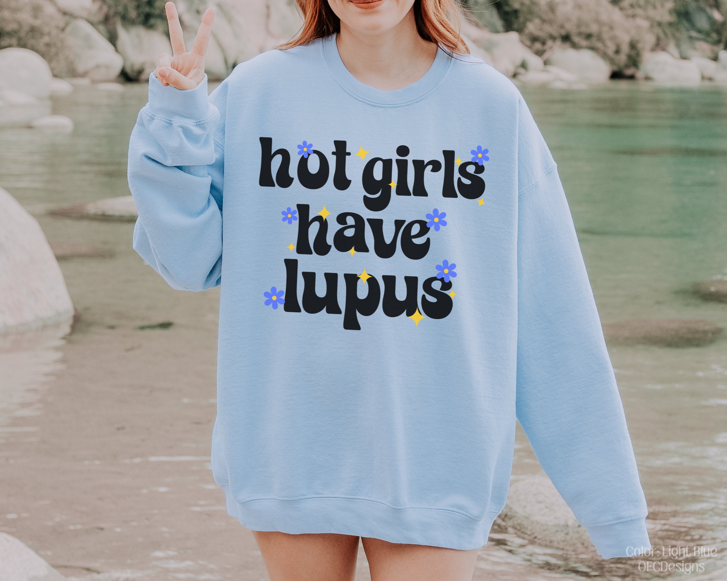 Hot Girls Have Lupus Sweatshirt Lupus Awareness Gift SLE Awareness Walk ...