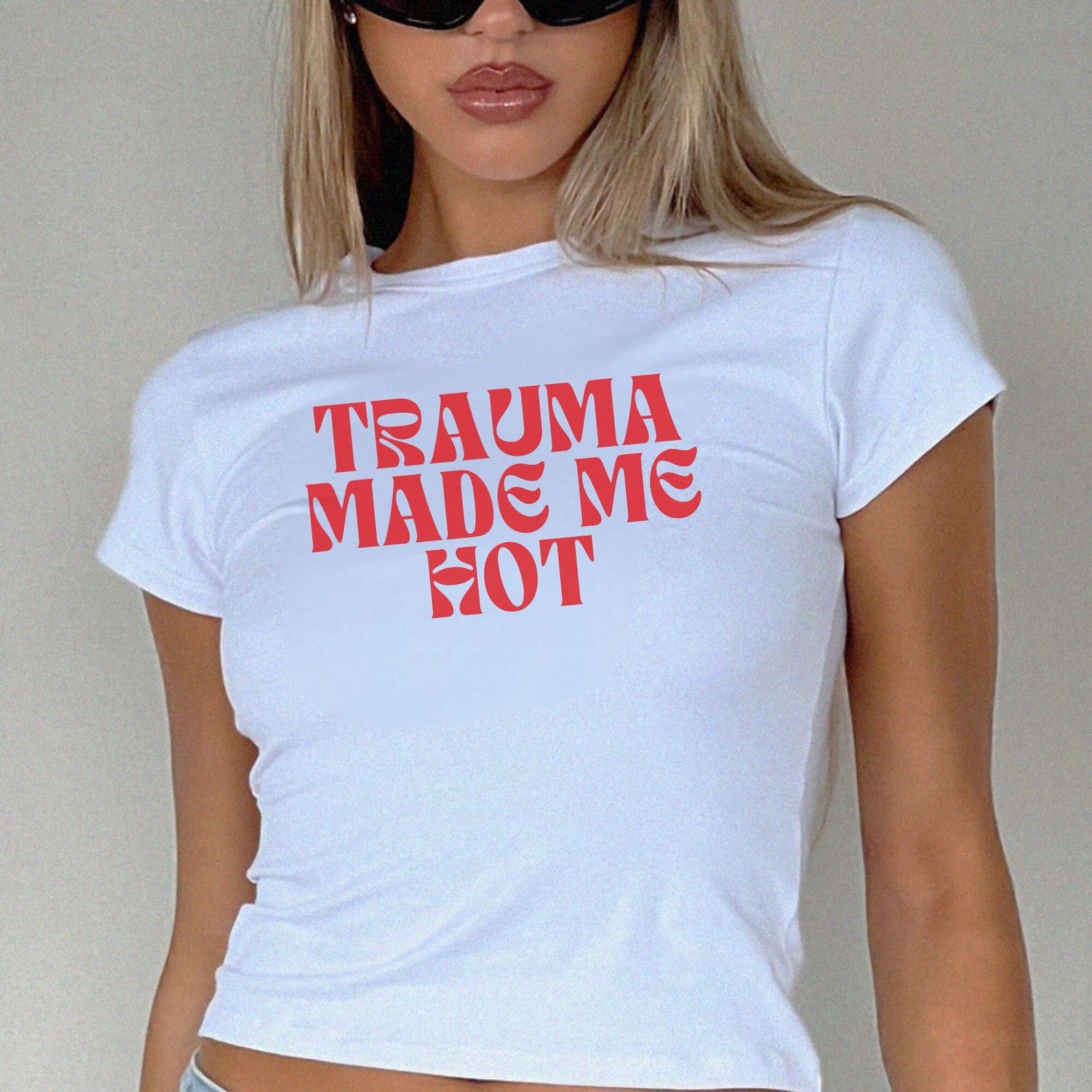 Trauma Made Me Hot Baby Tee Childhood Trauma Recovery Gift Ironic Shirt ...