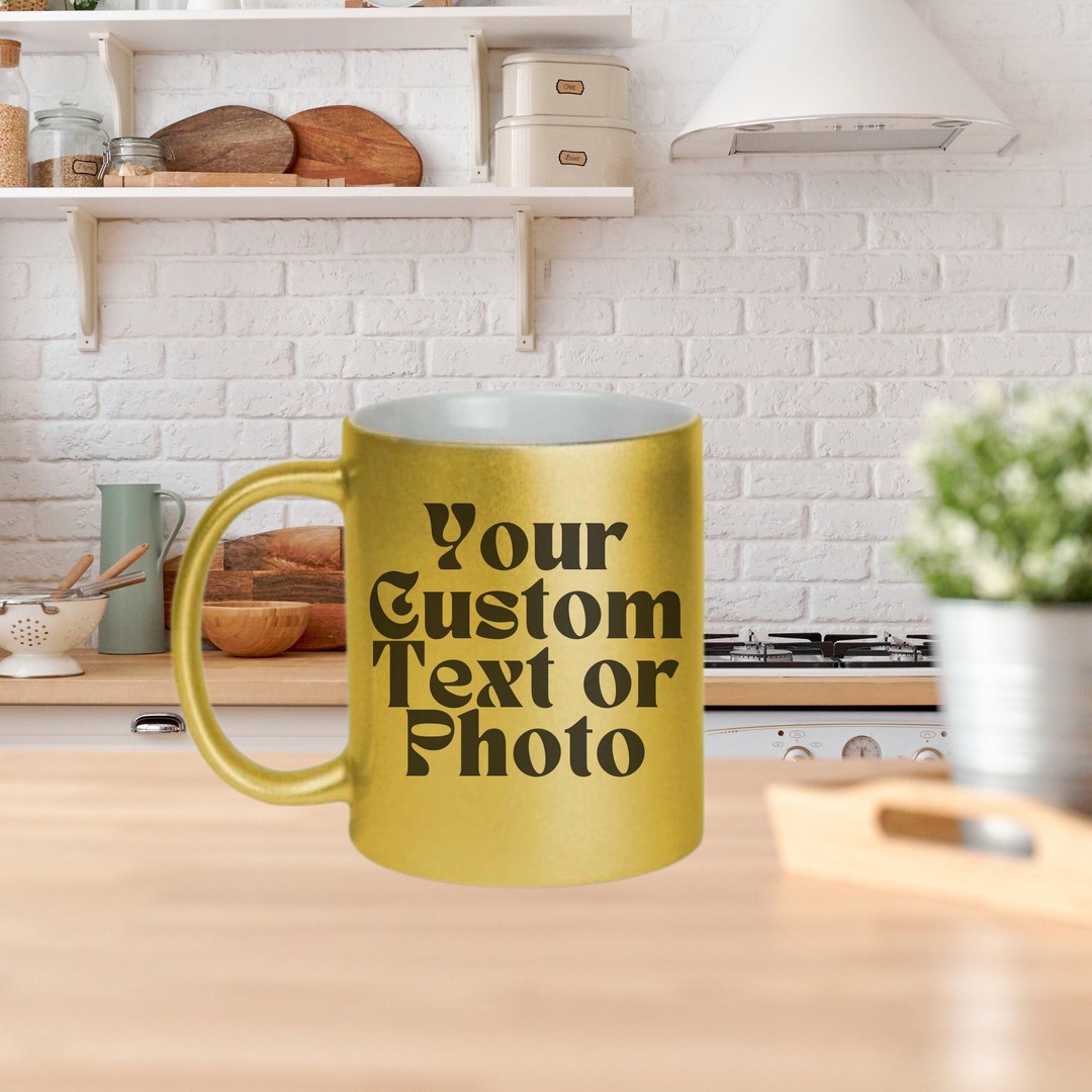 Gold Custom Metallic Coffee Mug, Personalized Coffee Mug, 11oz Gold Mug ...