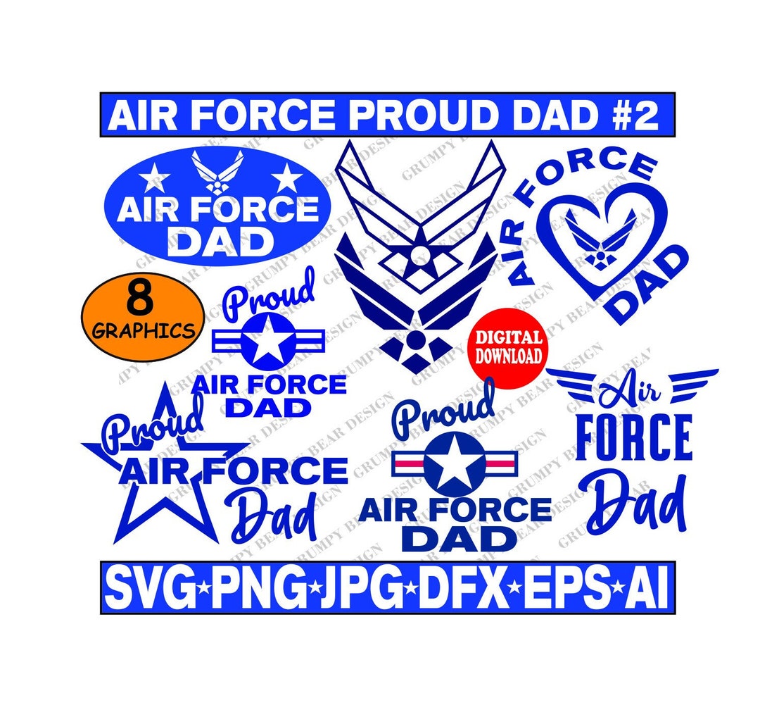 Air Force Dad, Proud Dad X9 Graphics, USAF, SVG, Veteran, Military, Cut ...