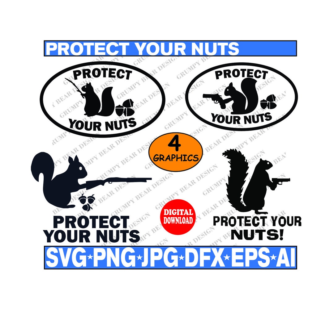 Protect Your Nuts X4 Graphics, Squirrel With Gun, Digital Download, Cut ...