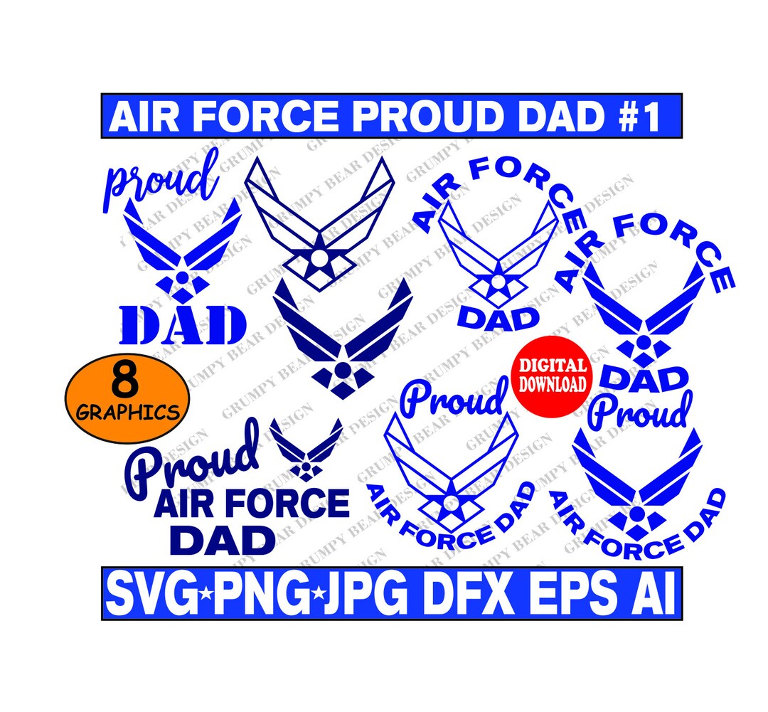 Air Force Dad, Proud Dad X9 Graphics, USAF, SVG, Veteran, Military, Cut ...