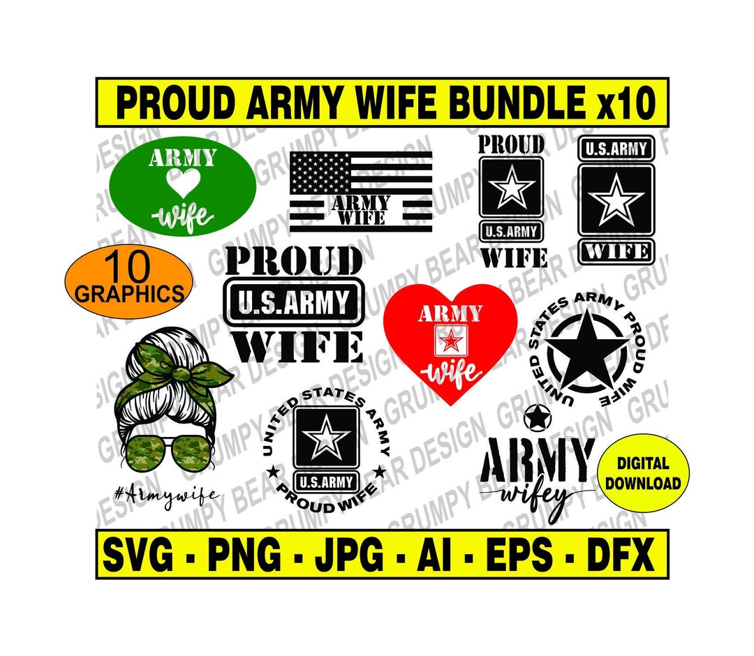 US Army Wife X10 Graphics, Proud Wife, Proud Spouse, Svg Png Jpg Ai Dfx ...