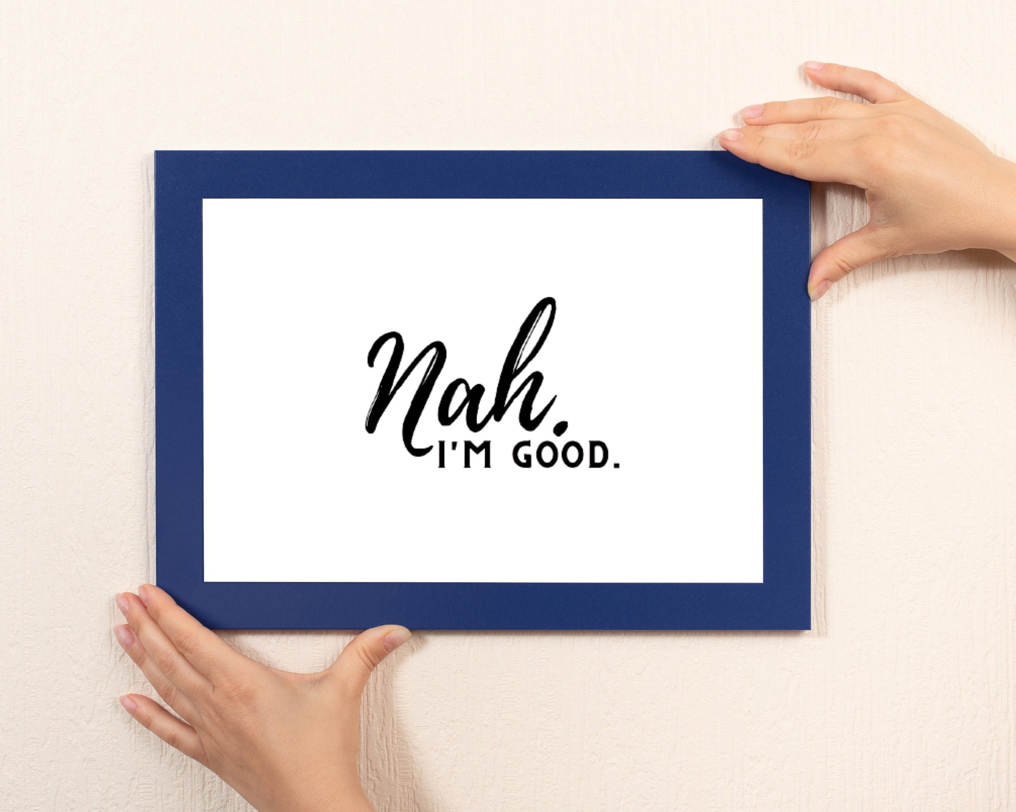 Nah I'm Good PNG, Svg, SVG Cutting File | Printable Nah I'm Good PNG ...