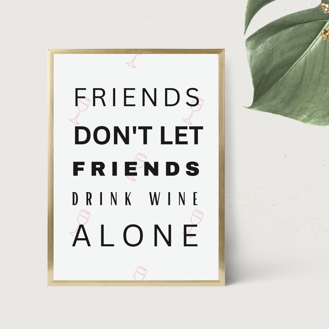 Printable Wine and Friends Wall Art, Bar or Kitchen Decoration, Wine ...