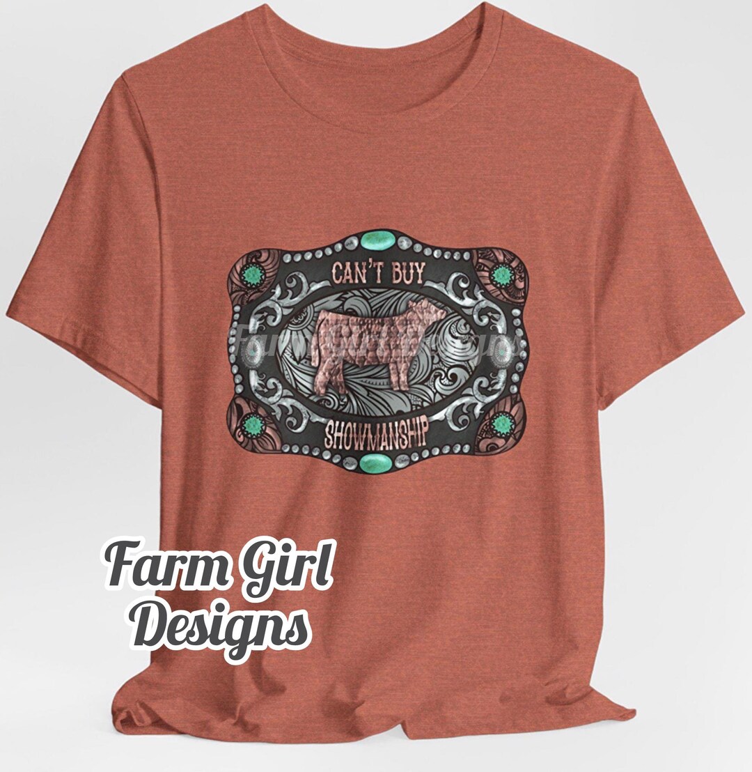 Show Steer Belt Buckle "can't Buy Showmanship" Bella Canvas Tee | Adult ...