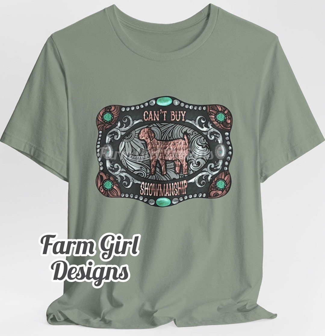 Boer Doe Belt Buckle "can't Buy Showmanship" Bella Canvas Tee | Adult ...
