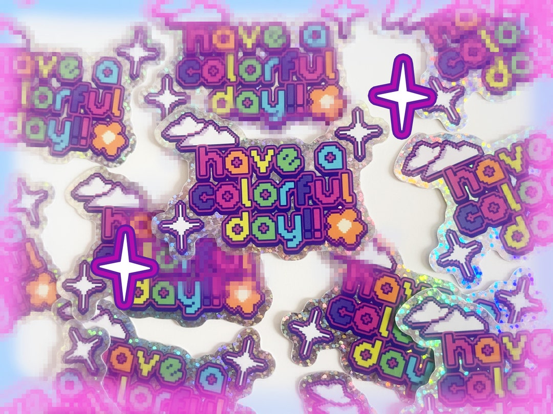 Have a Colorful Day Sticker! - Etsy