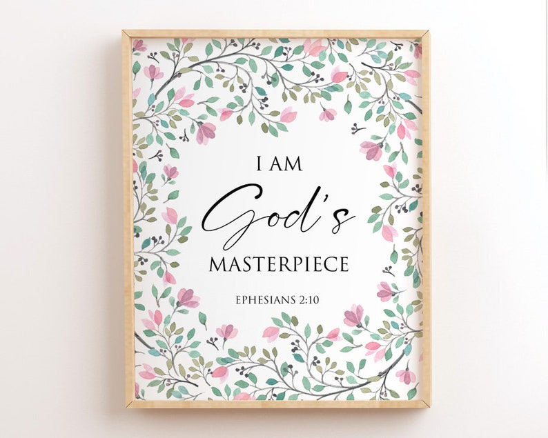 Ephesians 2:10, I Am God's Masterpiece, Printable Scripture, Bible ...