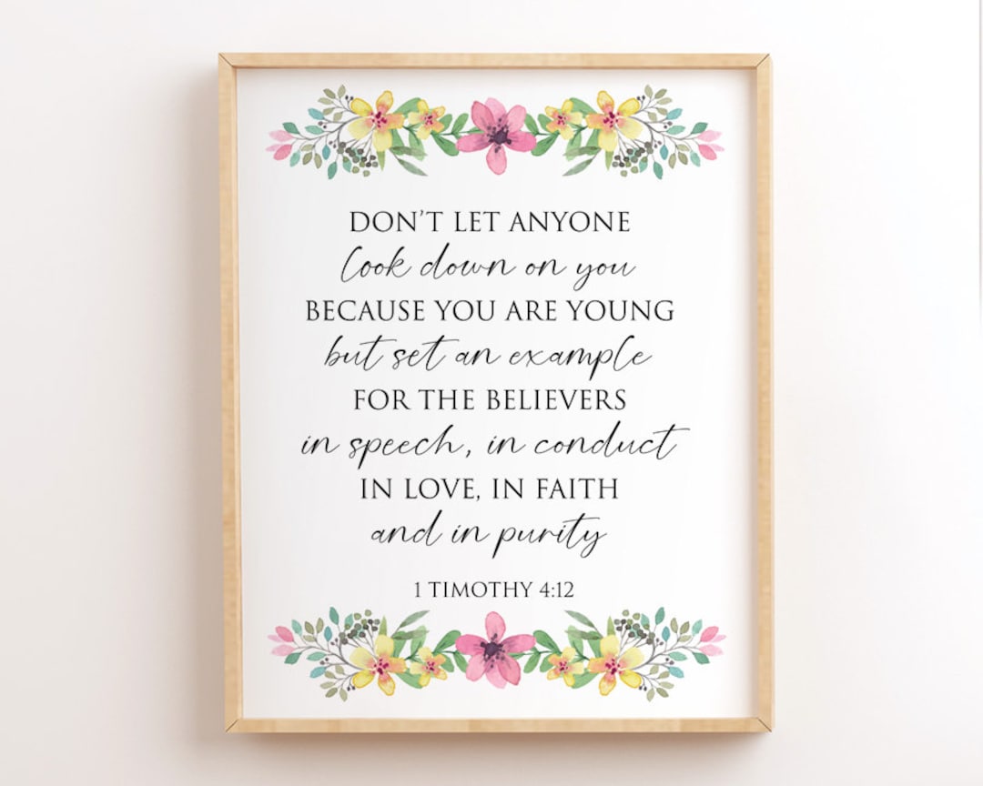 1 Timothy 4:12, Don't Let Anyone Look Down on You, Printable Bible ...