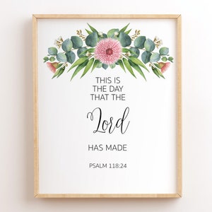 This is the Day That the Lord Has Made, Psalm 118:24, Printable Bible ...