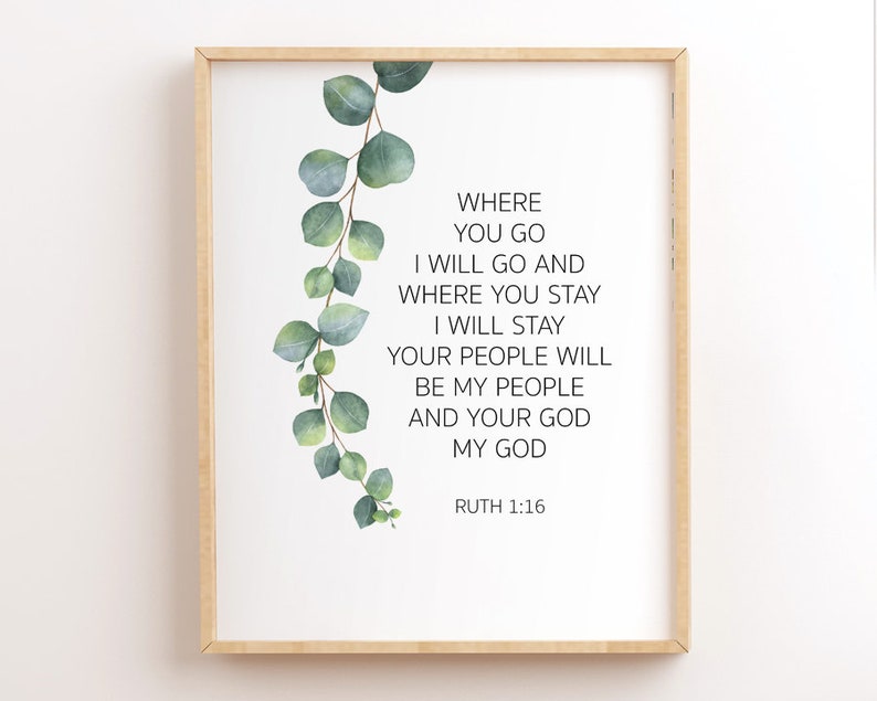 Ruth 1:16, Where You Go I Will Go, Scripture Printable, Bible Verse ...