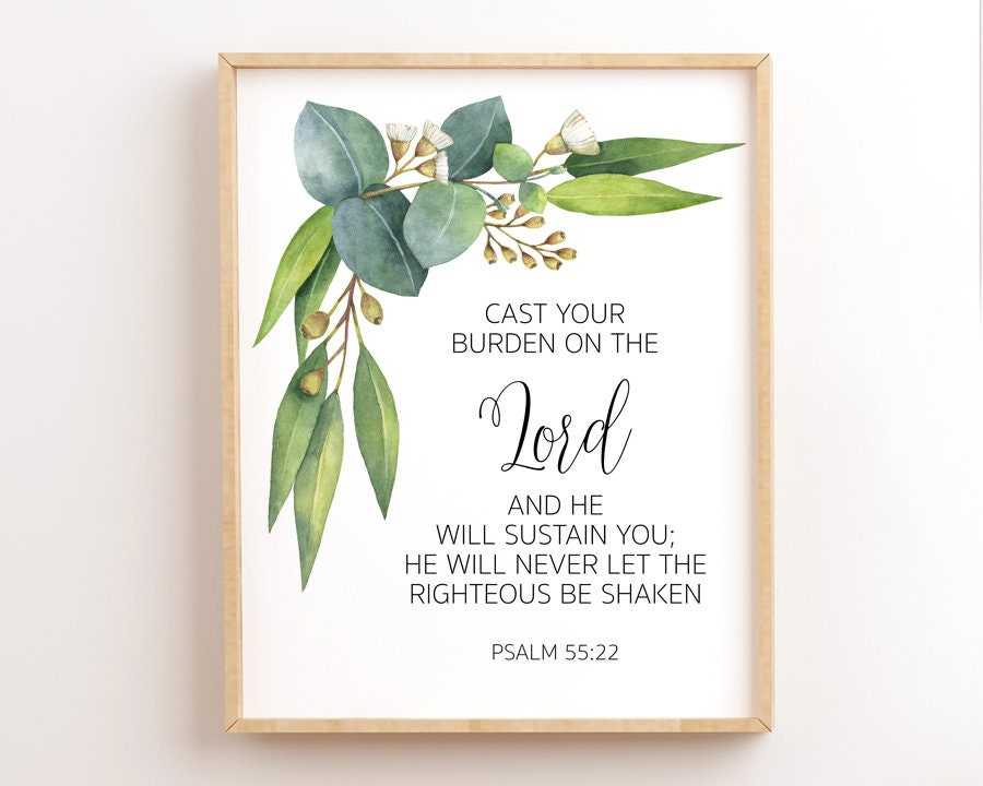 Cast Your Burden on the Lord, Psalm 55:22, Printable Bible Verse ...