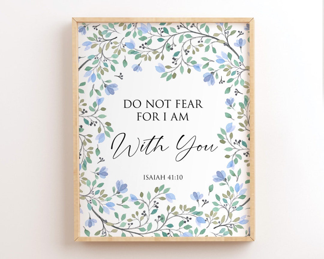 Do Not Fear Printable, Isaiah 41:10, Scripture Wall Art, Do Not Fear ...
