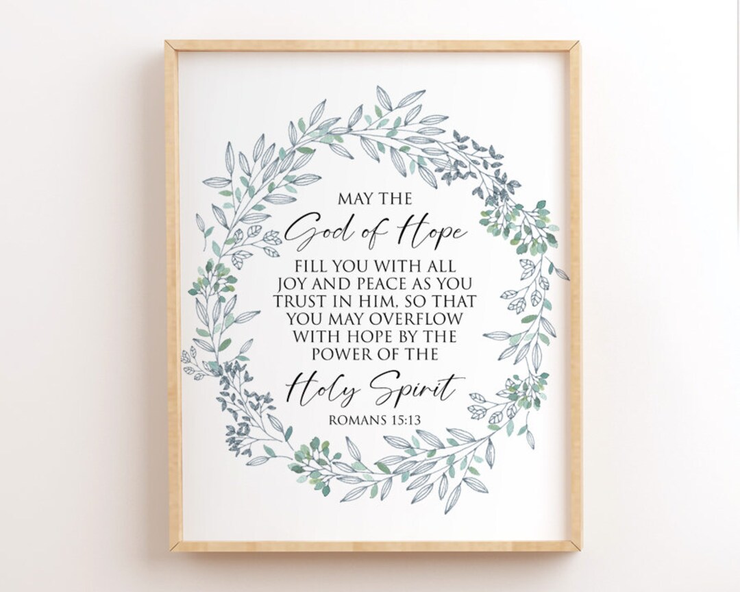 Romans 15:13, May the God of Hope Fill You With All Joy and Peace ...