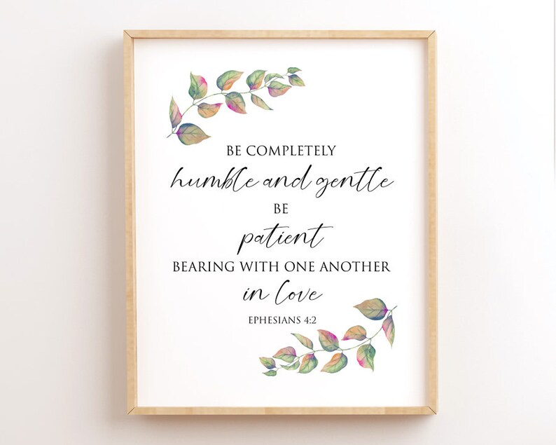 Ephesians 4:2, Be Completely Humble and Gentle, Printable Scripture ...