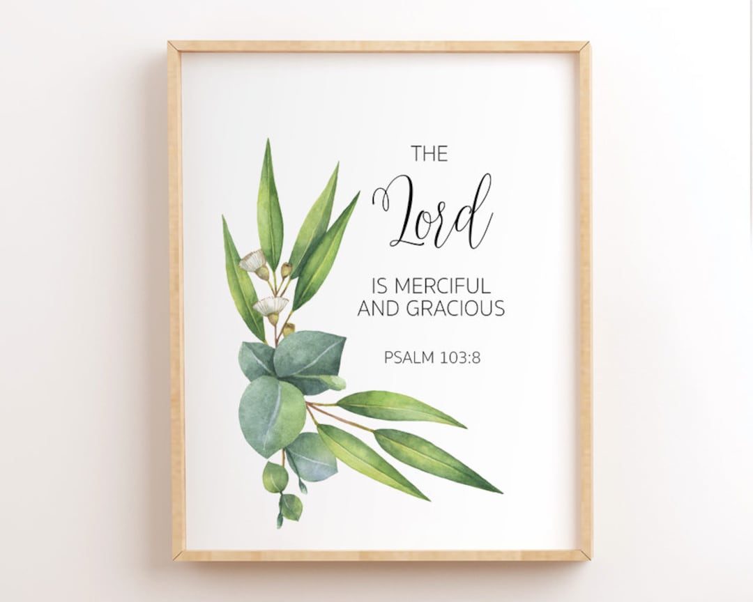 Psalm 103:8, the Lord is Merciful and Gracious, Printable Bible Verse ...