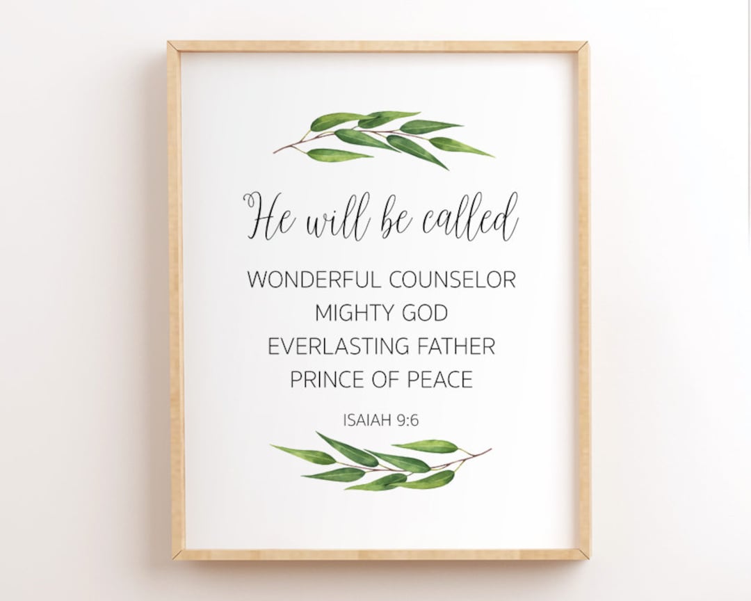 Isaiah 9:6, He Will Be Called Wonderful Counselor, Bible Verse ...