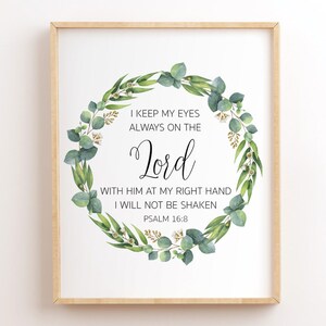 Psalm 16:8, Bible Verse Printables, Scripture Wall Art Print, I Keep My ...