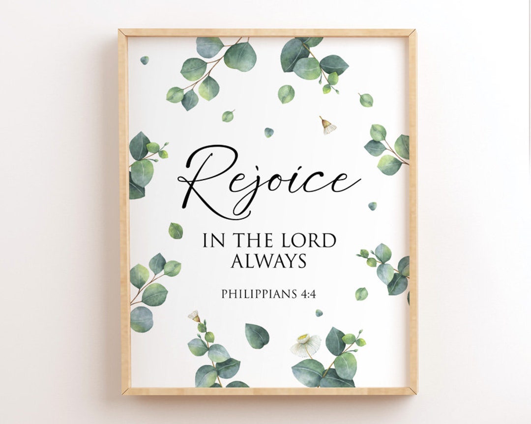 Philippians 4:4, Rejoice in the Lord Always, Printable Bible Verse ...