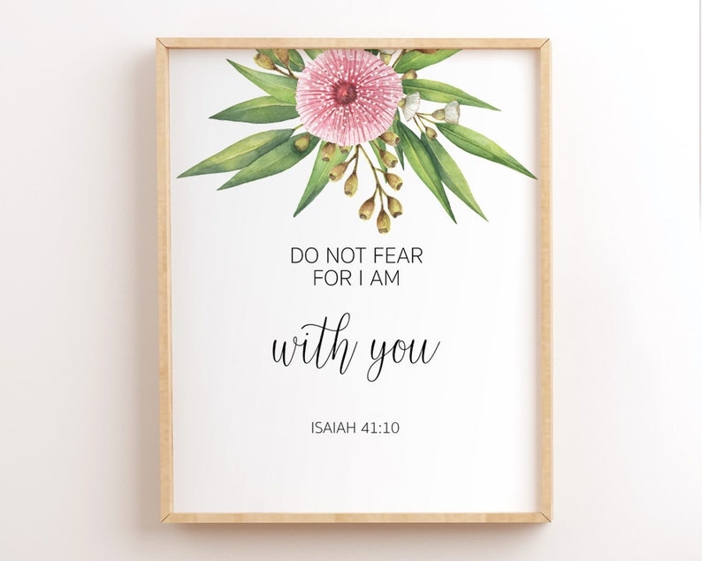 Isaiah 41:10, Do Not Fear for I Am With You, Bible Verse Printables ...