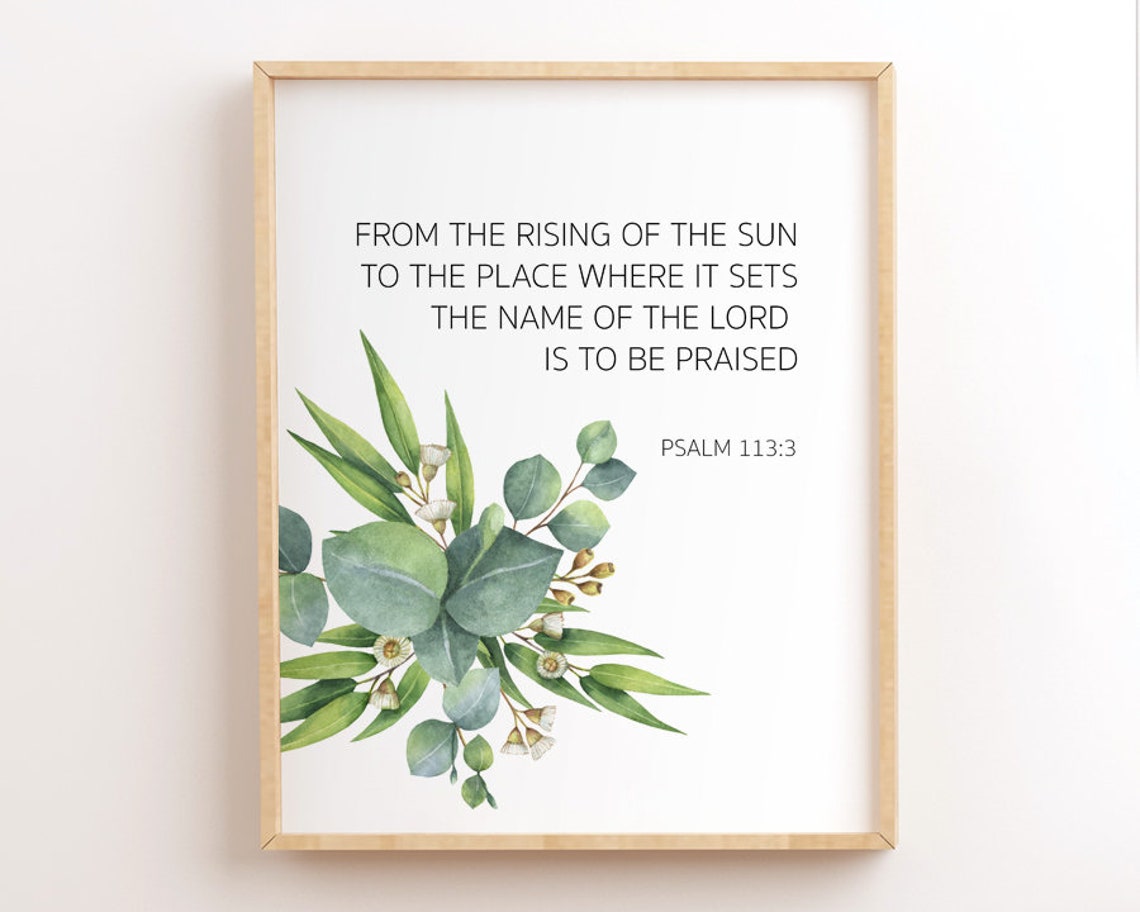 Psalm 113:3, Bible Verse Printables, From the Rising of the Sun, the ...