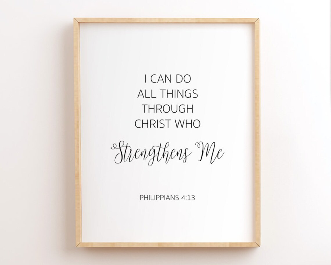 Philippians 4:13, I Can Do All Things Through Christ Who Strengthens Me ...