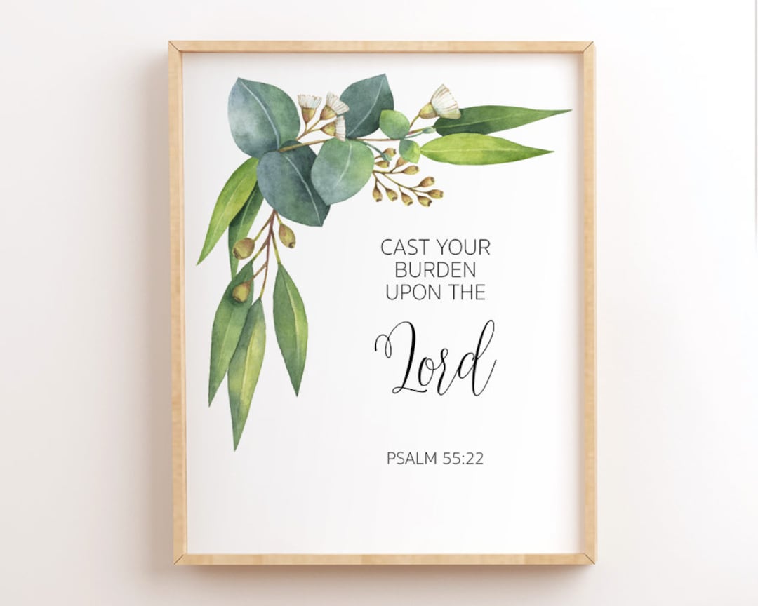 Psalm 55:22, Cast Your Burden Upon the Lord, Printable Bible Verse Wall ...