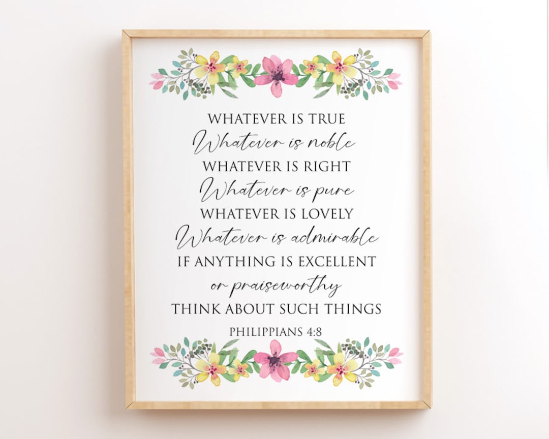 Philippians 4:8, Whatever is True, Whatever is Noble, Printable ...