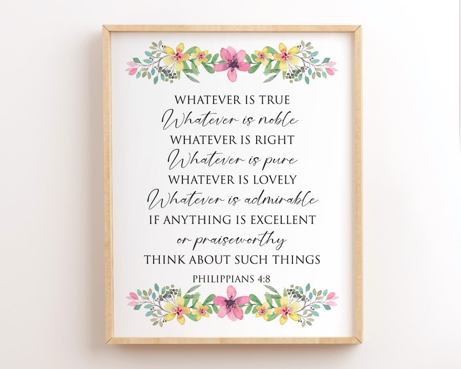 Philippians 4:8, Whatever is True, Whatever is Noble, Printable ...