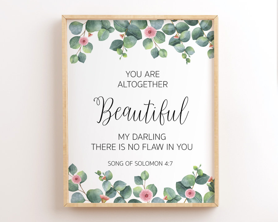 Song of Solomon 4:7, You Are Altogether Beautiful, Scripture Printables ...