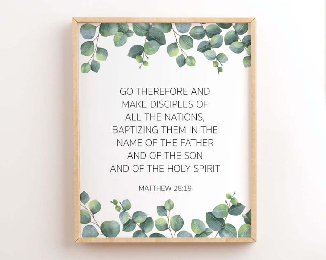 Matthew 28:19, Go Make Disciples of All the Nations, Scripture ...